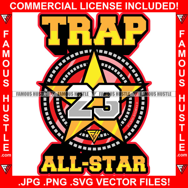 Trap 23 All Star Hip Hop Rap Rapper Plug Trap Street Hood Ghetto Swag ...
