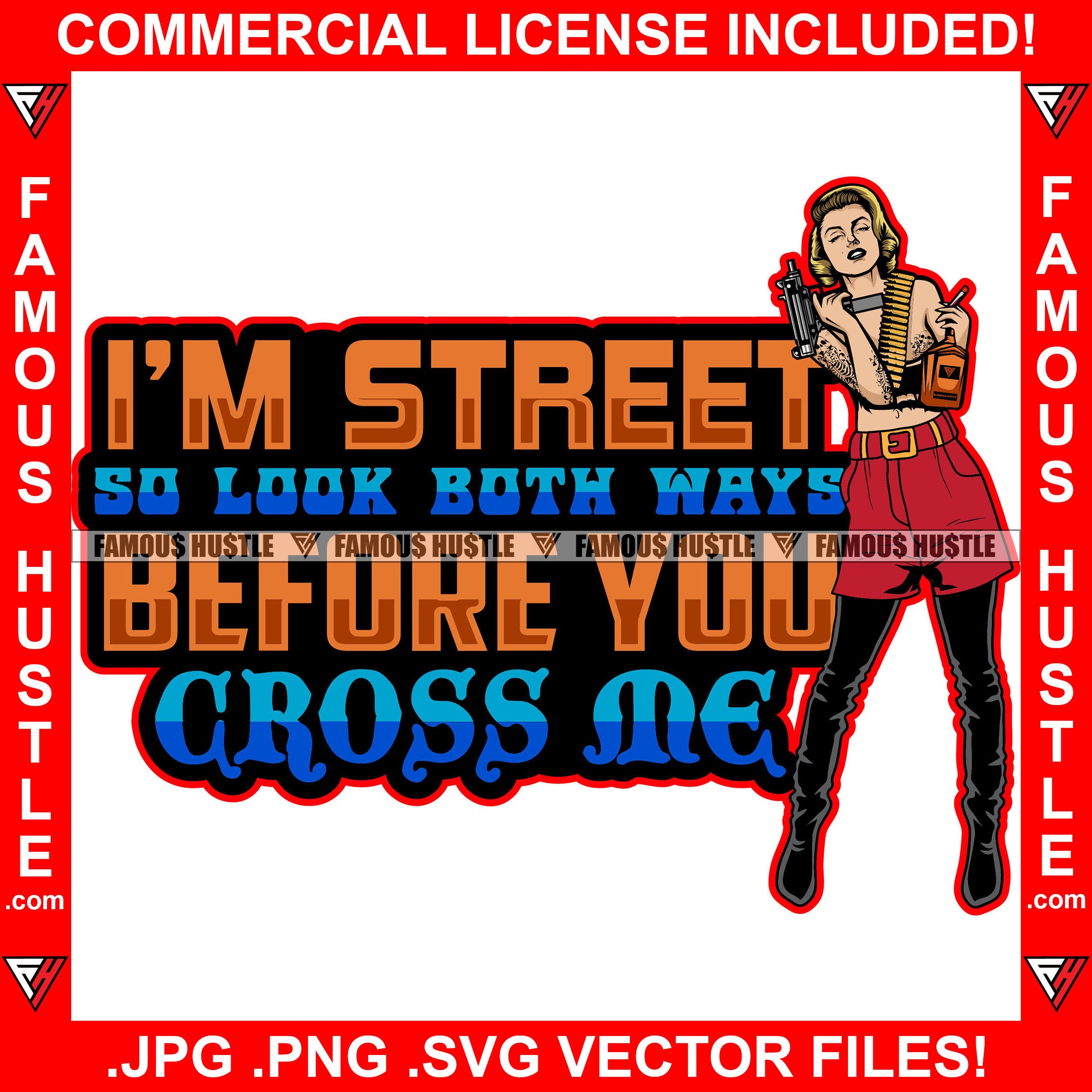 I'm Street So Look Both Ways Before You Cross Me Sexy Woman Tattooed L ...