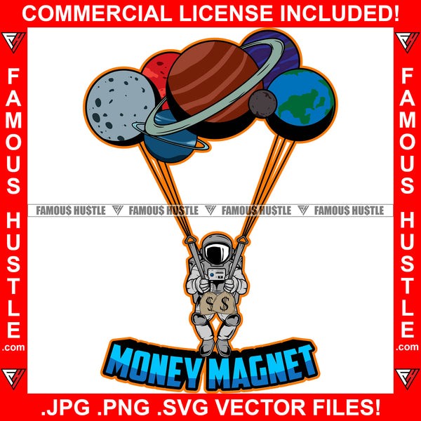 Money Magnet Astronaut In Outer Space Suit Flying With Nine Planets Ba ...
