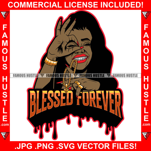 Blessed Forever Dripping Sexy Gangster Lady Female Mean Face Eye Hand ...