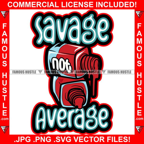 Savage Not Average Red Liquid Bottles Dripping Hip Hop Rap Rapper Plug ...